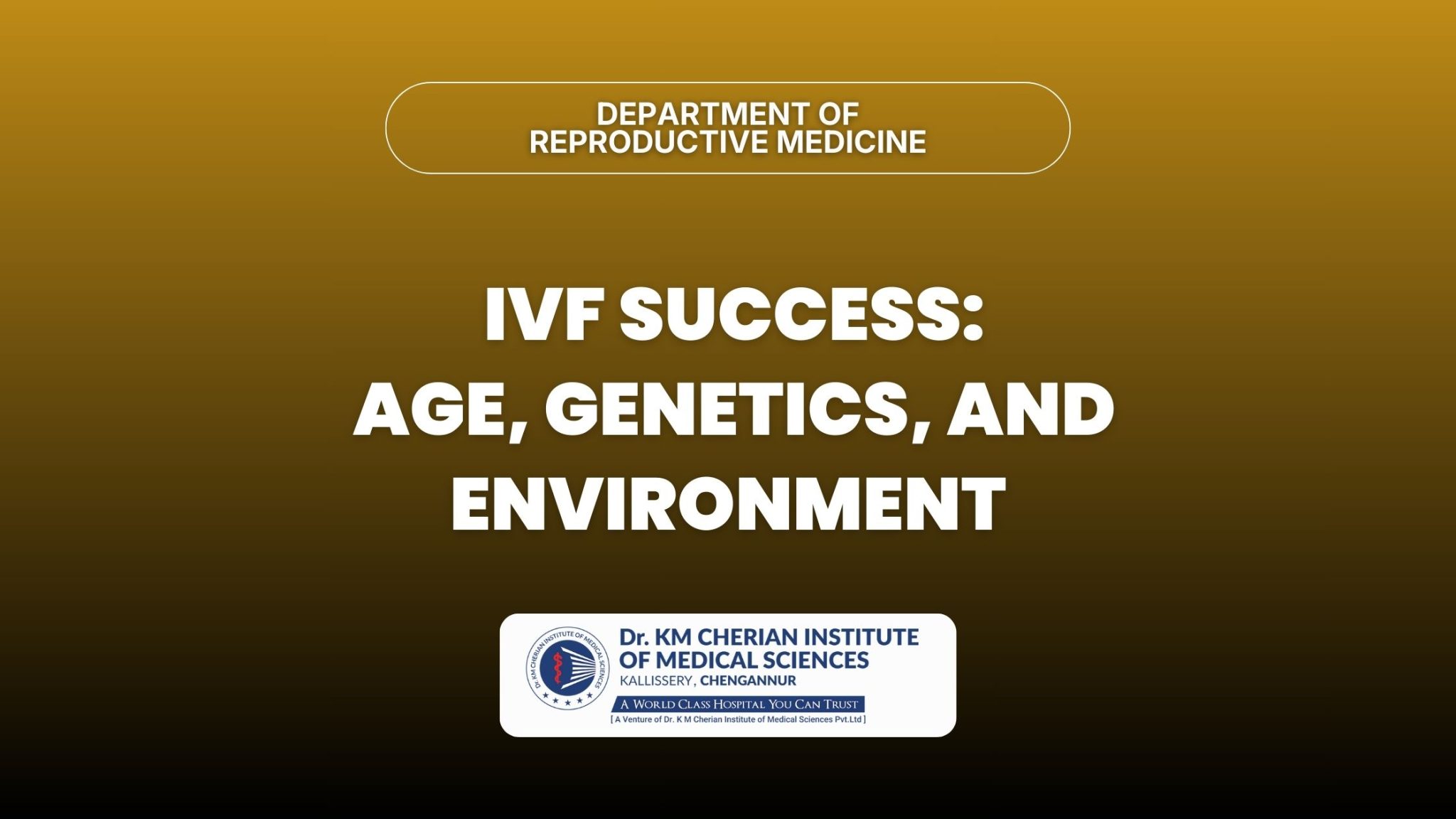 Optimizing for IVF Success: Age, Genetics, and Environment