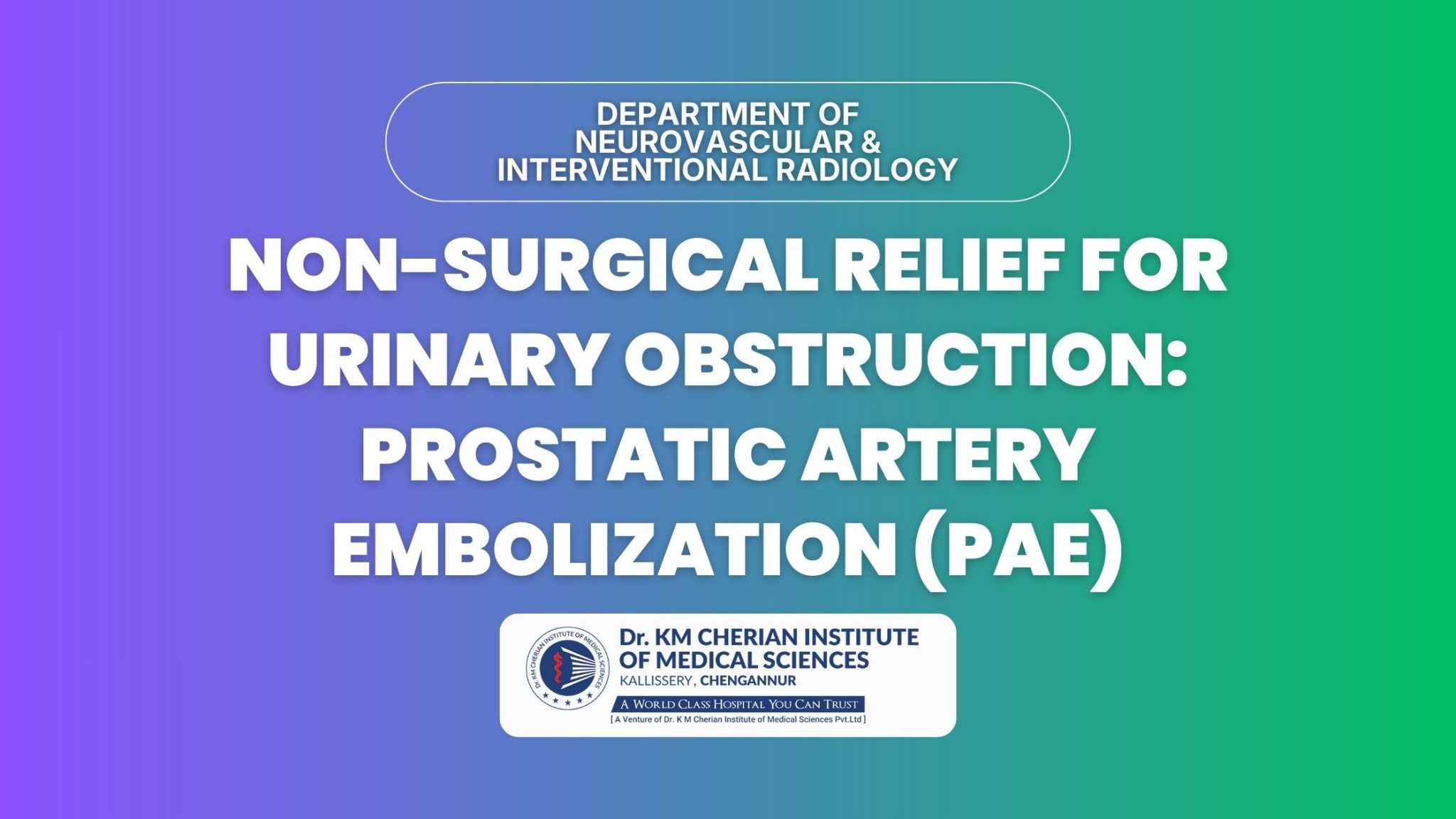 Non-Surgical Relief for Urinary Obstruction: Prostatic Artery ...