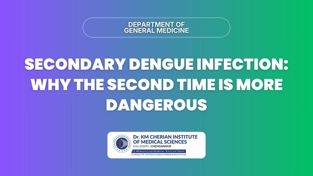 Secondary Dengue Infection: Why the Second Time is More Dangerous | Dr ...