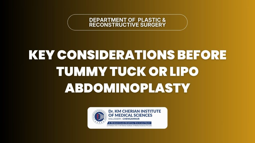 Key Considerations Before Tummy Tuck or Lipo Abdominoplasty | Dr. KM ...